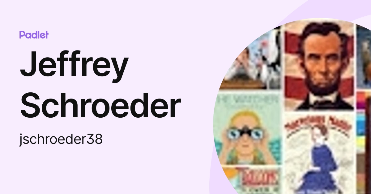 Jeffrey Schroeder (jschroeder38) profile | Padlet