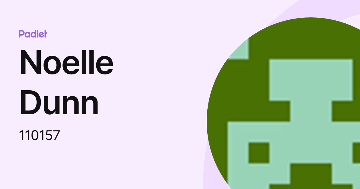 Noelle Dunn (110157) profile | Padlet