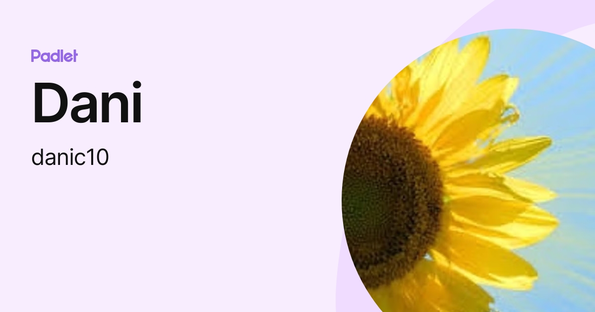 Dani (danic10) profile | Padlet