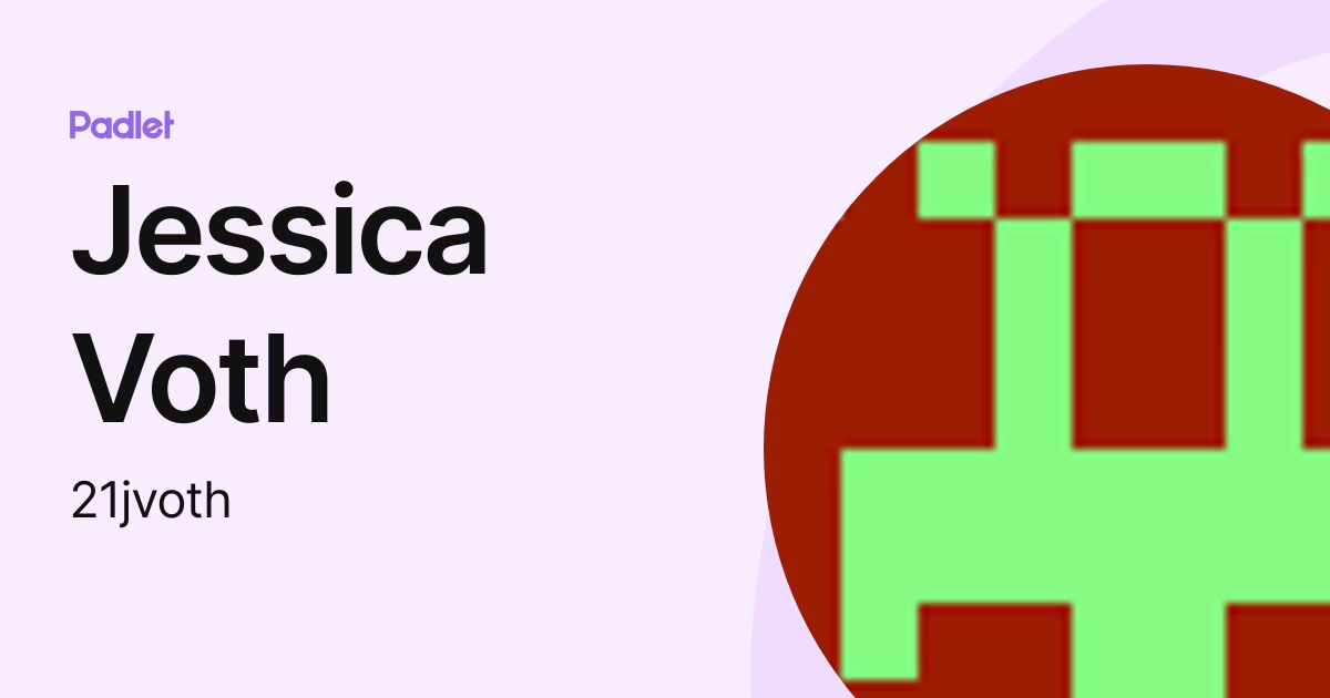Jessica Voth (21jvoth) profile | Padlet