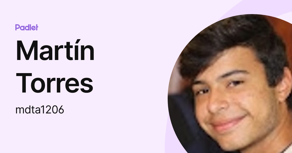 Martín Torres (mdta1206) profile | Padlet