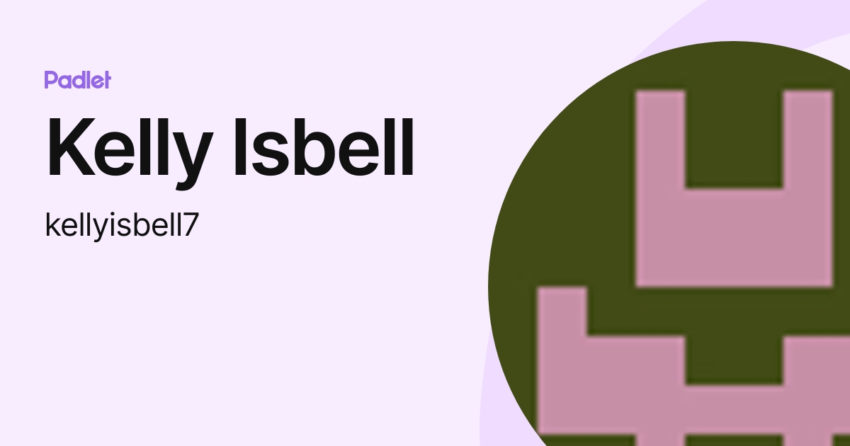 Kelly Isbell (kellyisbell7) profile | Padlet