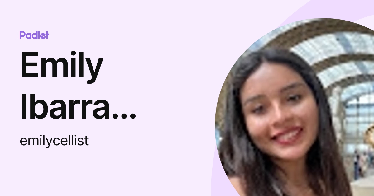 Emily Ibarra Cordova (emilycellist) profile | Padlet