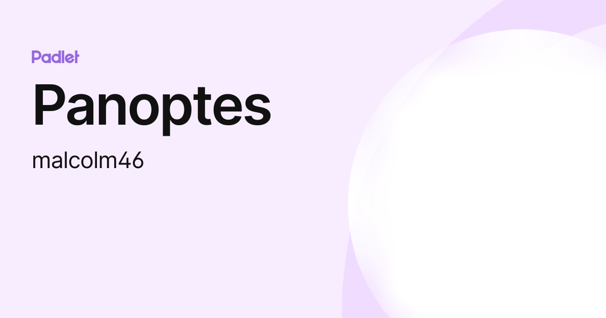 Panoptes (malcolm46) profile | Padlet