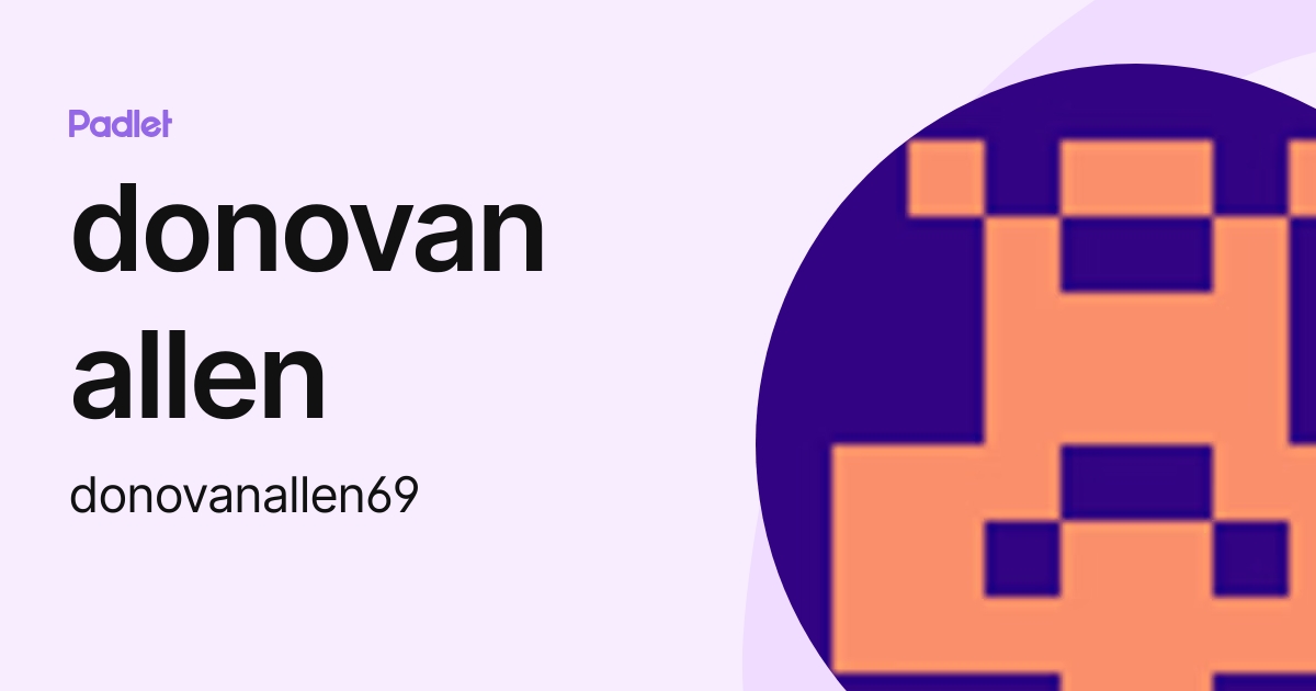 donovan allen (donovanallen69) profile | Padlet