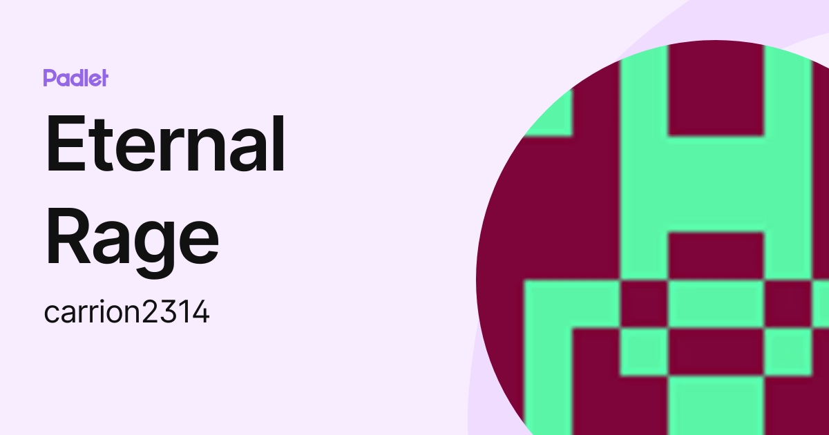 Eternal Rage (carrion2314) profile | Padlet