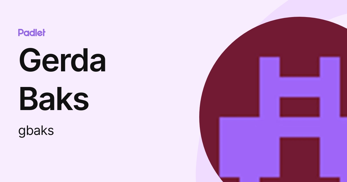 Gerda Baks (gbaks) profile | Padlet