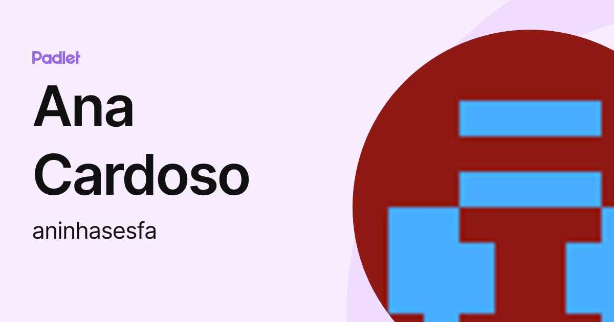Ana Cardoso (aninhasesfa) profile | Padlet