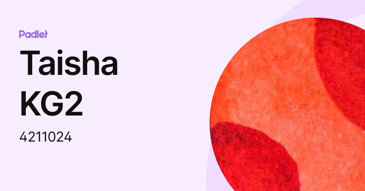 Taisha KG2 (4211024) profile | Padlet