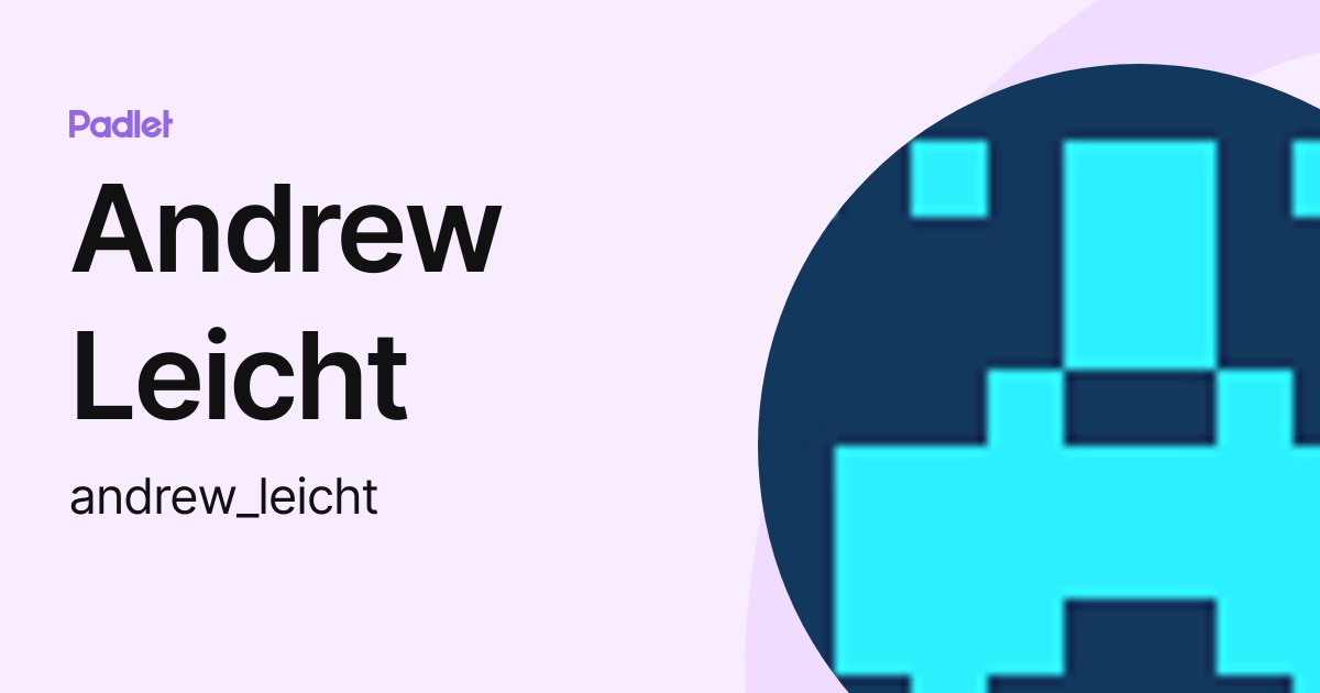 Andrew Leicht (andrew_leicht) profile | Padlet