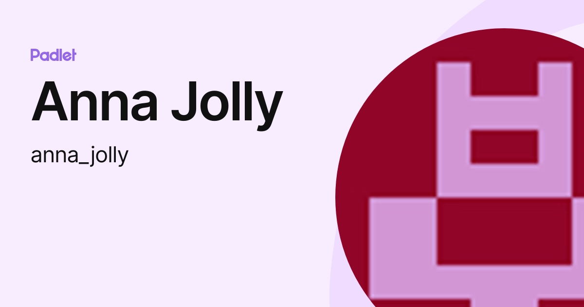 Anna Jolly (anna_jolly) profile | Padlet