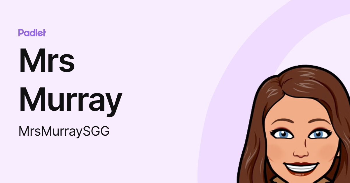 Mrs Murray (MrsMurraySGG) profile | Padlet