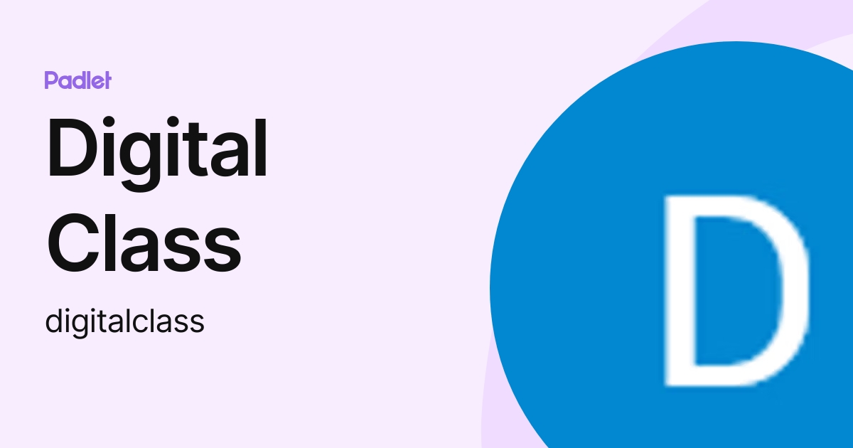 Digital Class (digitalclass) profile | Padlet