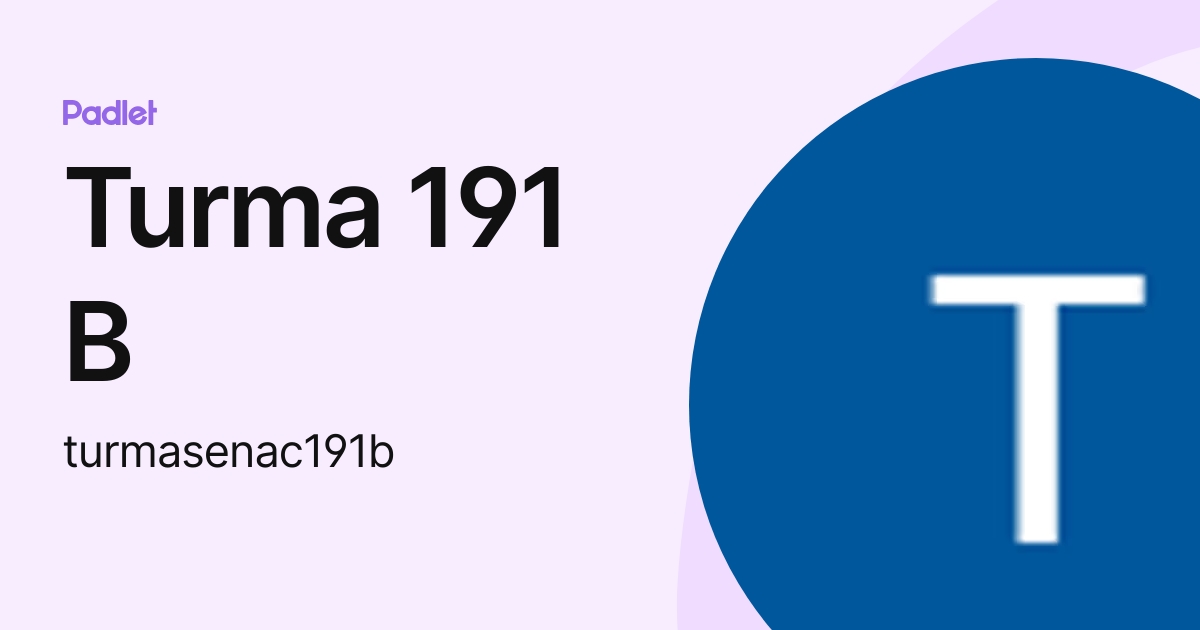 Turma 191 B (turmasenac191b) profile | Padlet