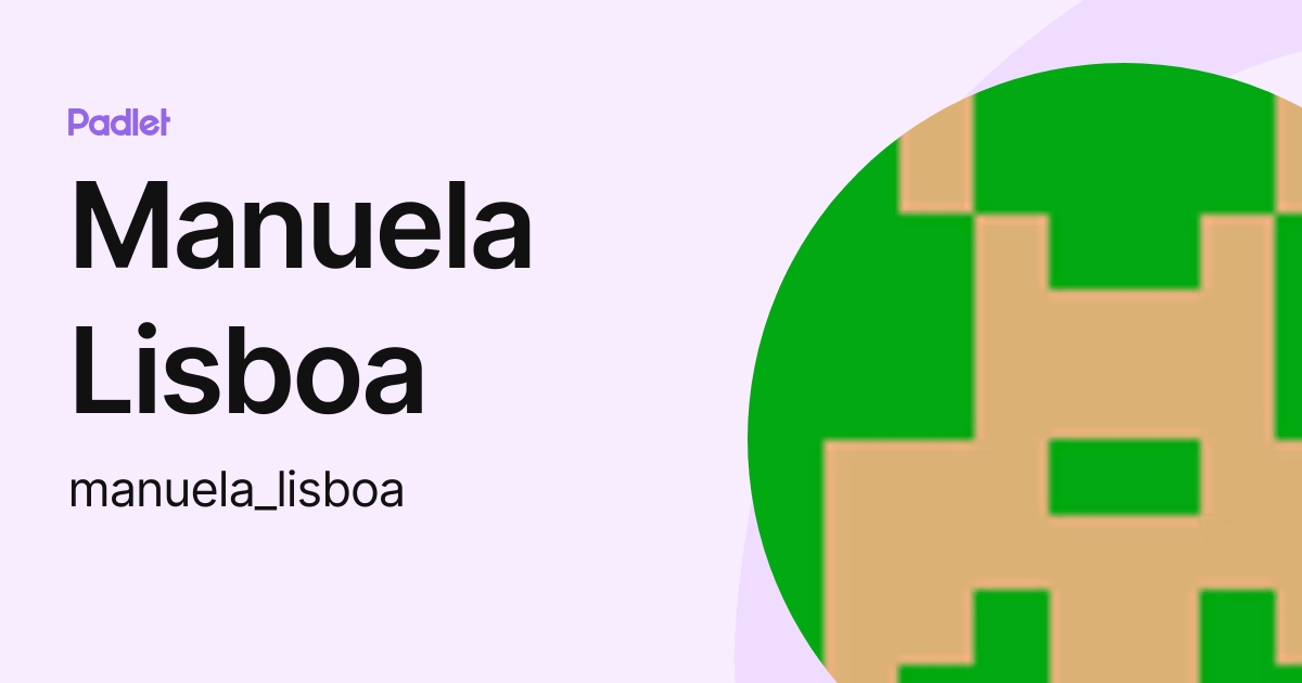 Manuela Lisboa (manuela_lisboa) profile | Padlet