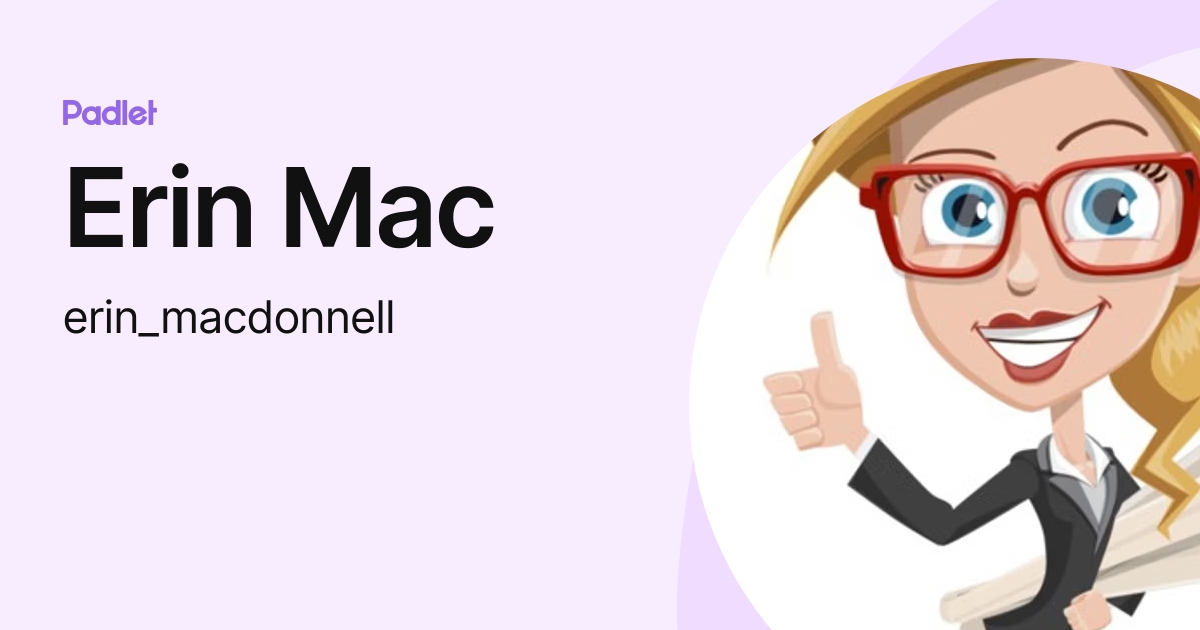 Erin Mac (erin_macdonnell) profile | Padlet