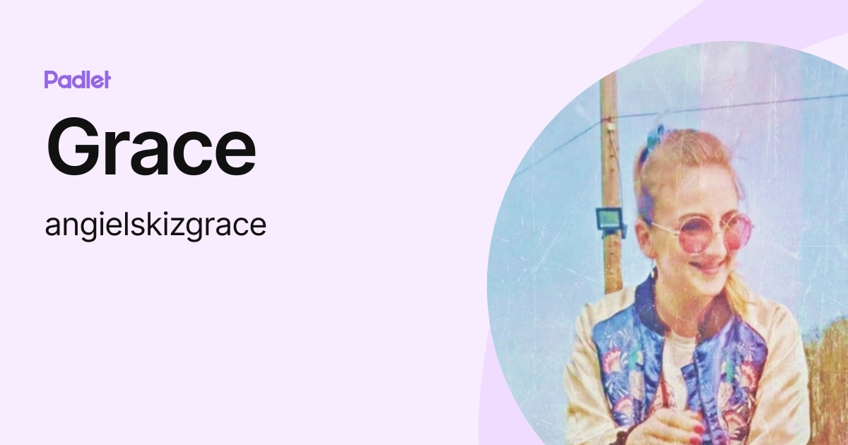 Grace (angielskizgrace) profile | Padlet