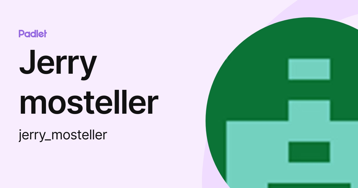 Jerry mosteller (jerry_mosteller) profile | Padlet