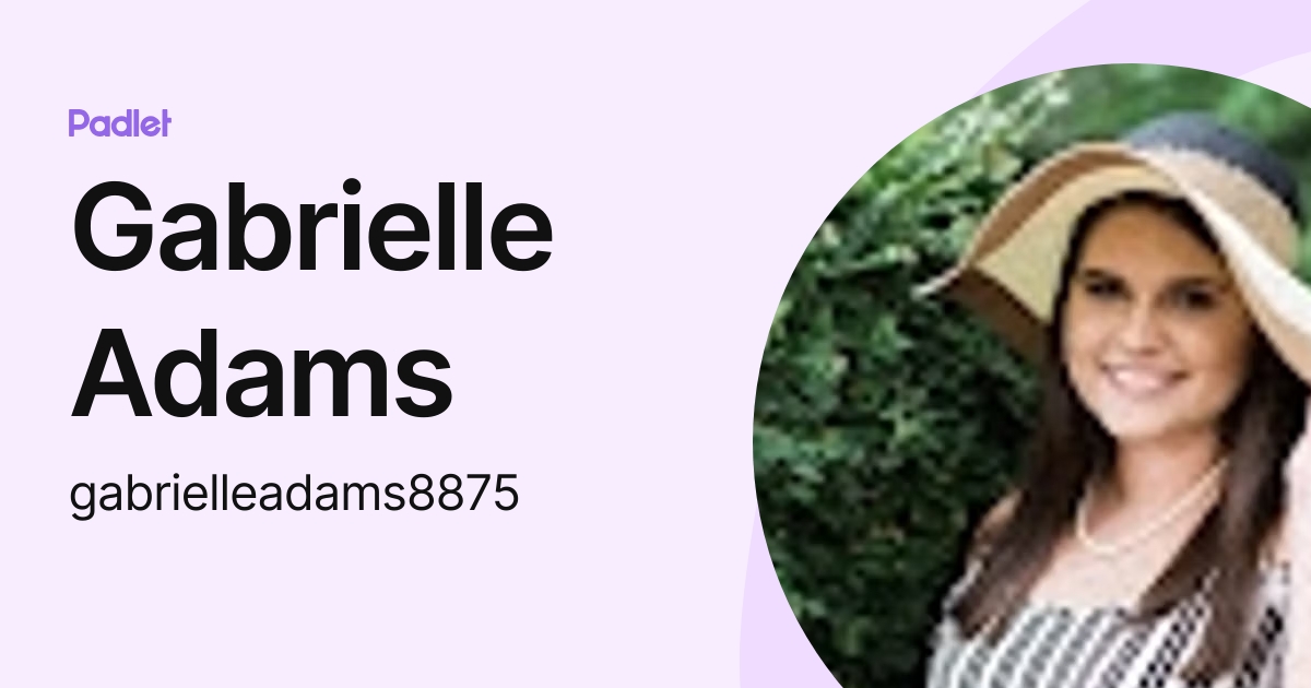 Gabrielle Adams (gabrielleadams8875) profile | Padlet