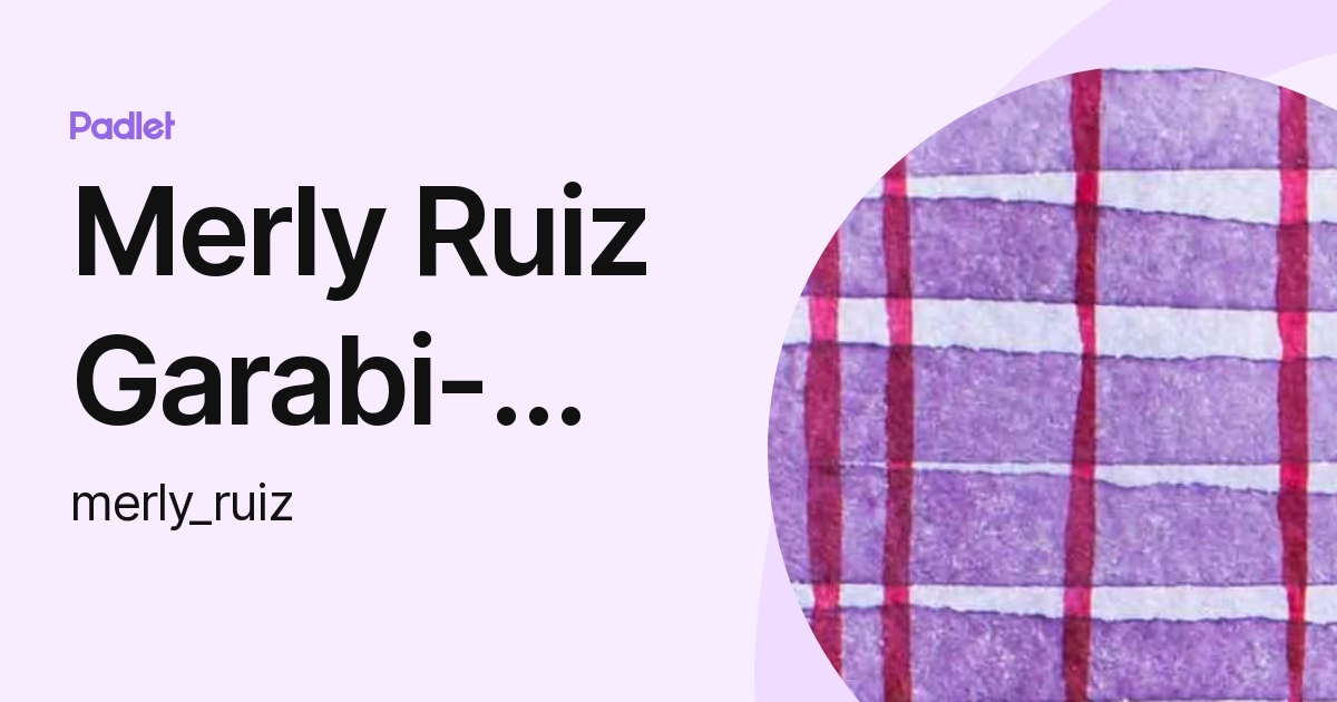 Merly Ruiz Garabi-Preparatorio B (merly_ruiz) perfil | Padlet