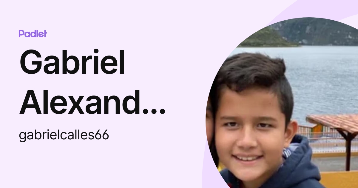 Gabriel Alexander Calles Romero (gabrielcalles66) profile | Padlet