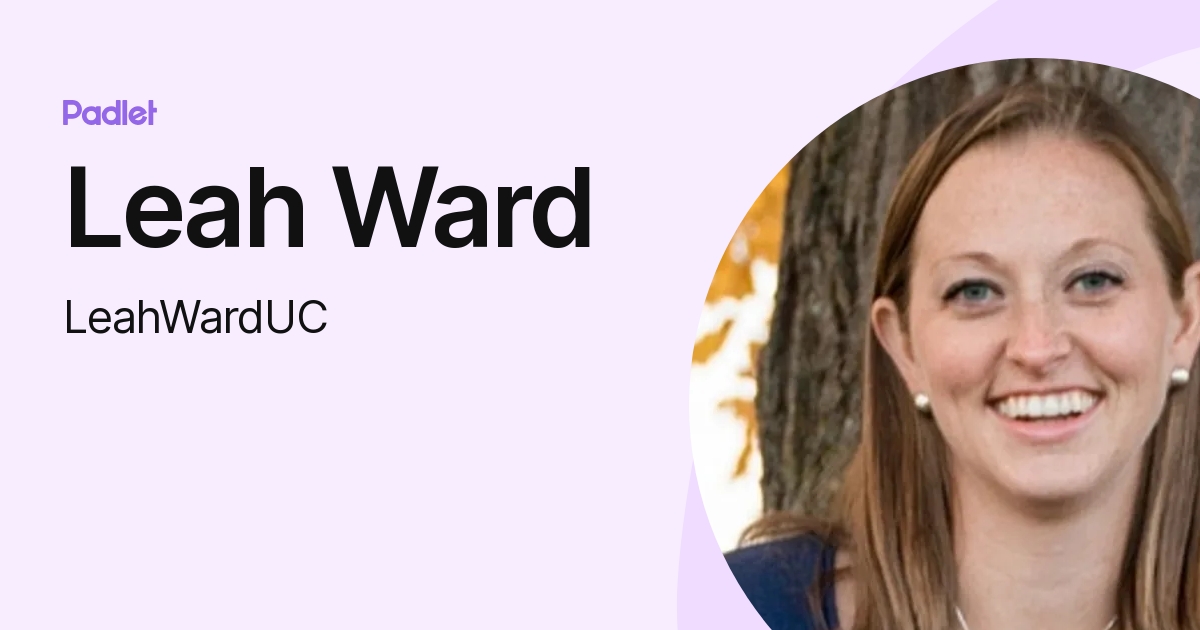Leah Ward (LeahWardUC) profile | Padlet