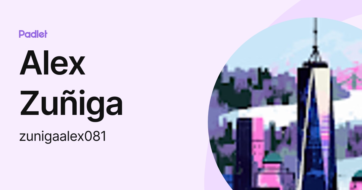 Alex Zuñiga (zunigaalex081) profile | Padlet