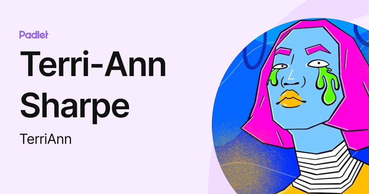 Terri-Ann Sharpe (TerriAnn) profile | Padlet