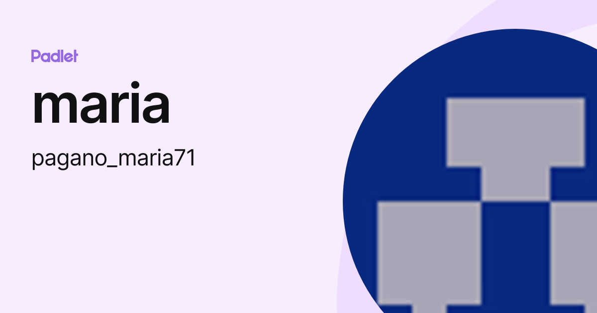 maria (pagano_maria71) profile | Padlet