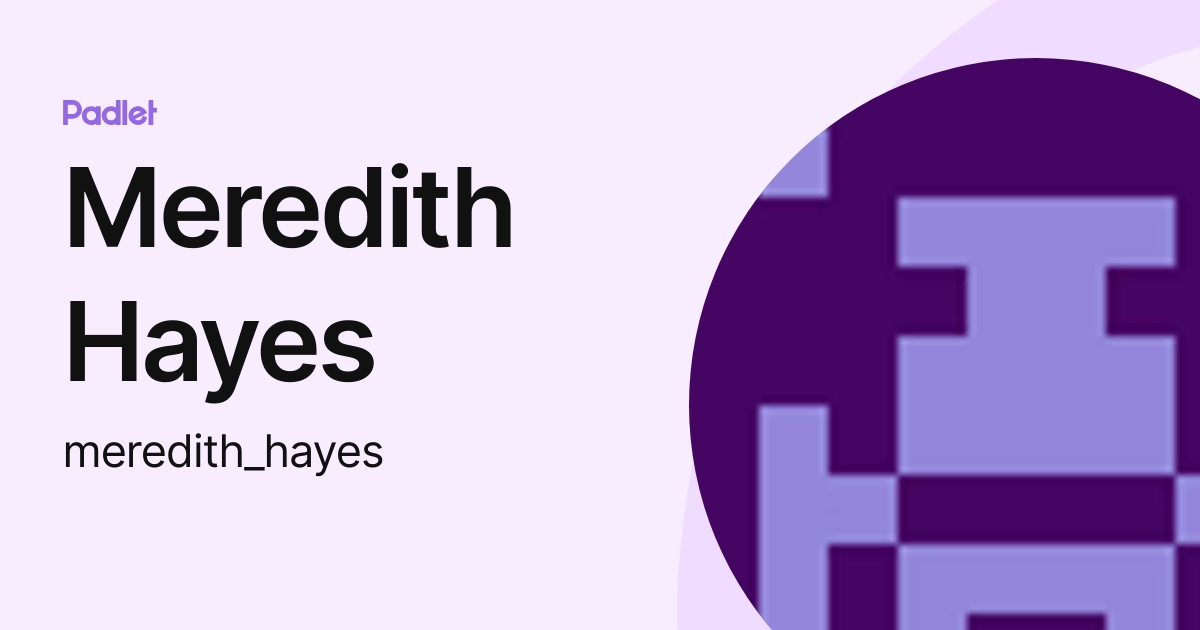 Meredith Hayes (meredith_hayes) profile | Padlet