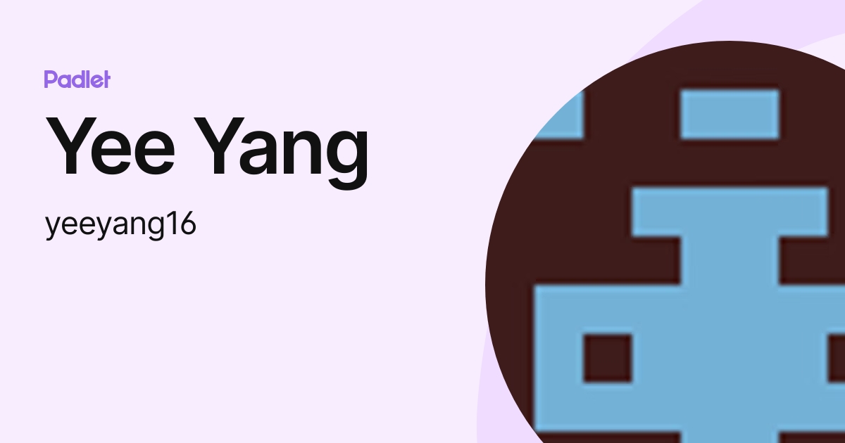 Yee Yang (yeeyang16) profile | Padlet