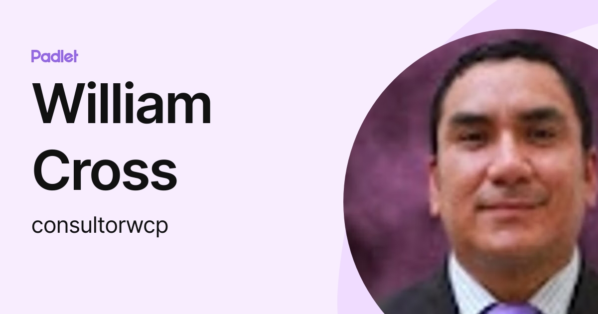 William Cross (consultorwcp) profile | Padlet