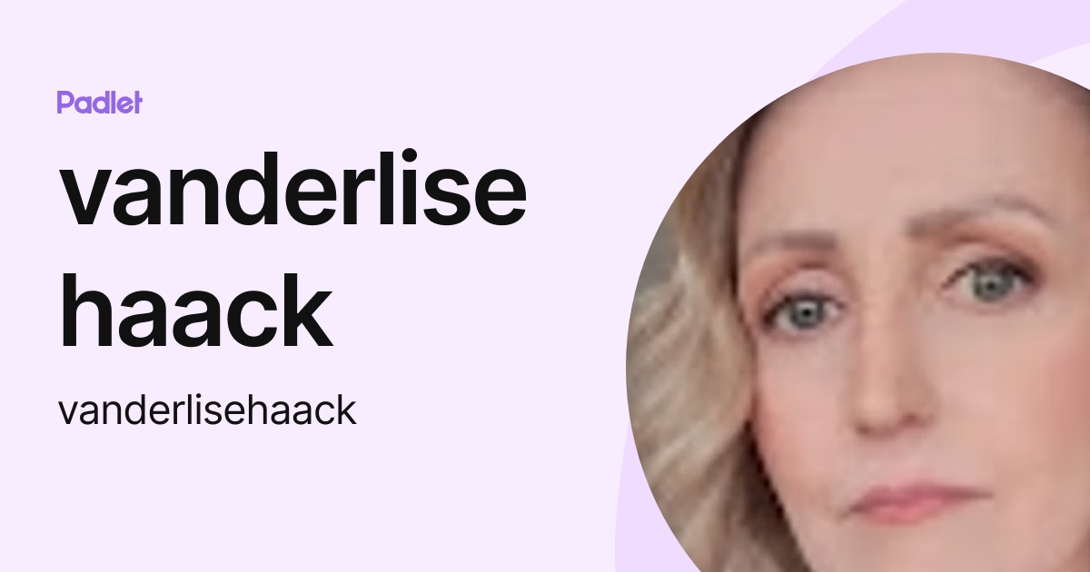vanderlise haack (vanderlisehaack) profile | Padlet