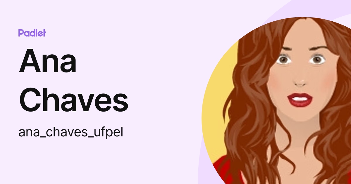 Ana Chaves (ana_chaves_ufpel) profile | Padlet