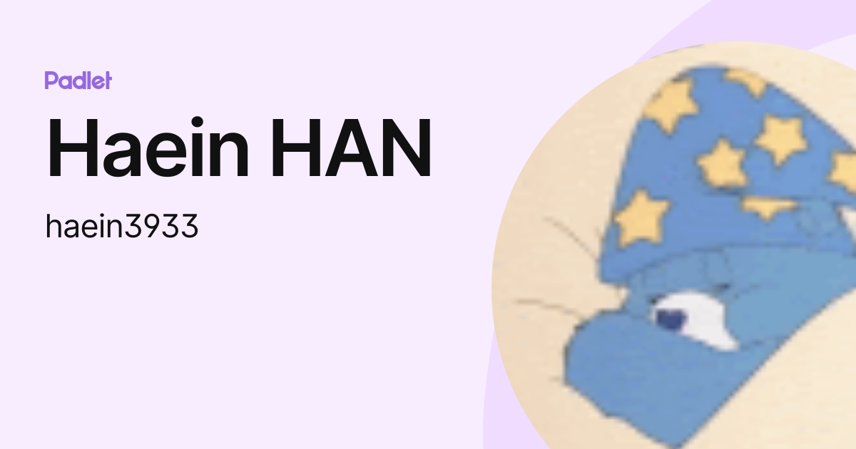 Haein HAN (haein3933) profile | Padlet