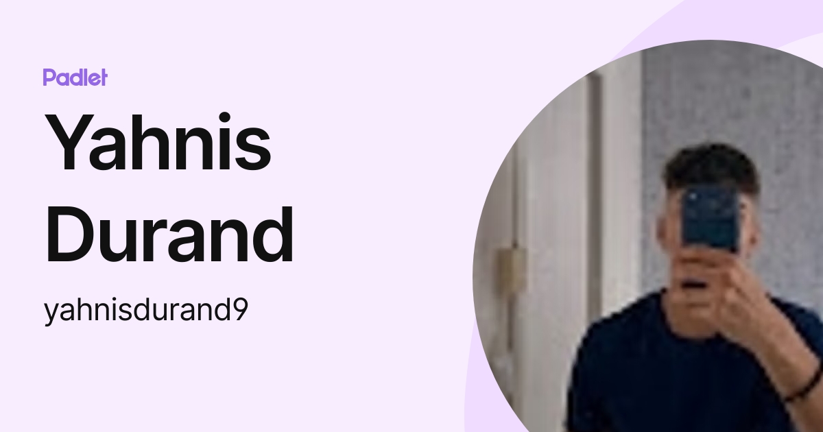 Yahnis Durand (yahnisdurand9) profile | Padlet
