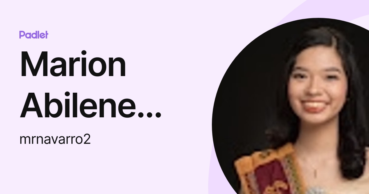 Marion Abilene Navarro (mrnavarro2) profile | Padlet