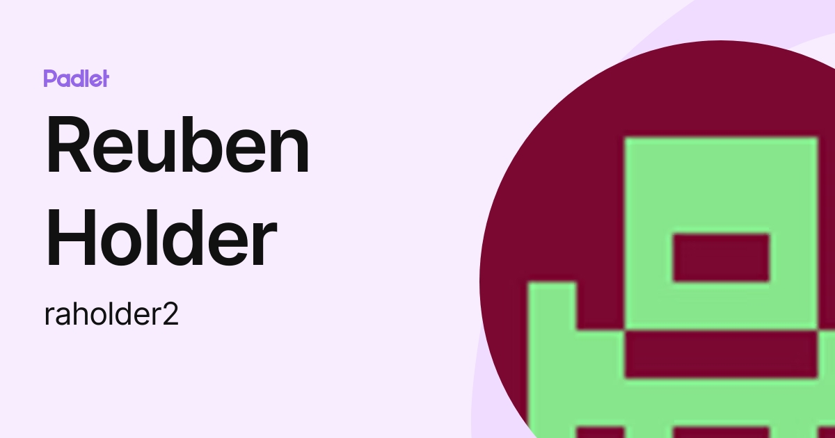 Reuben Holder (raholder2) profile | Padlet