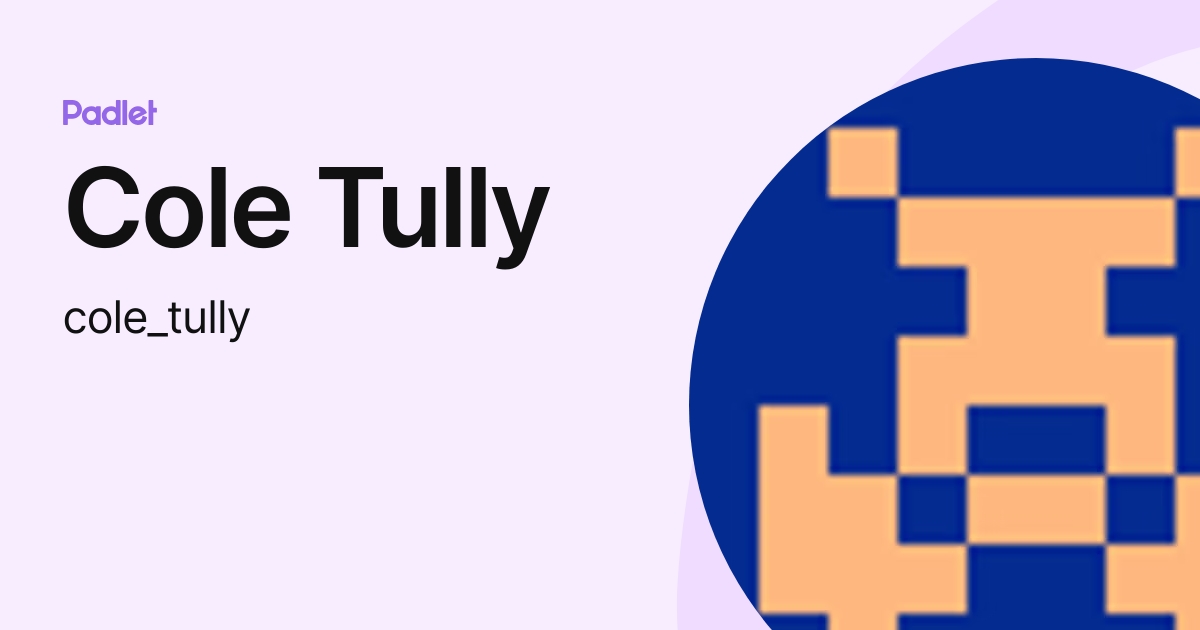 Cole Tully (cole_tully) profile | Padlet