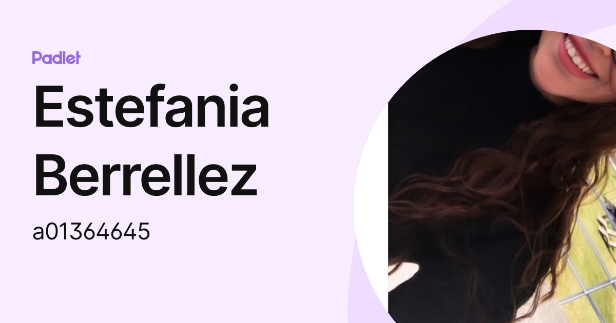Estefania Berrellez (a01364645) profile | Padlet