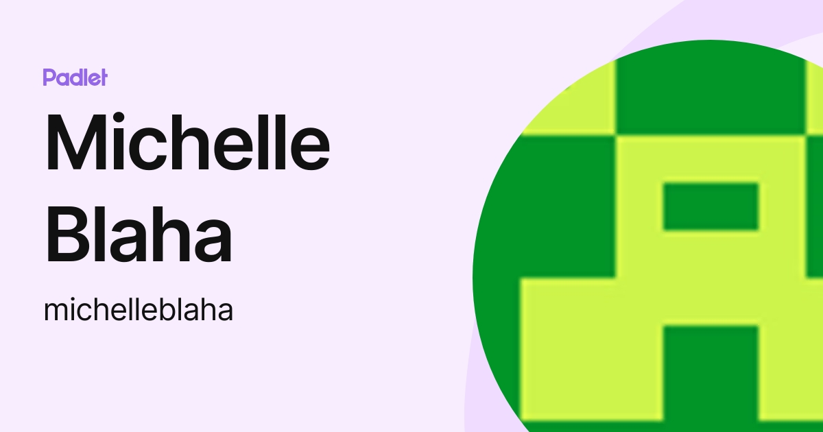 Michelle Blaha (michelleblaha) profile | Padlet