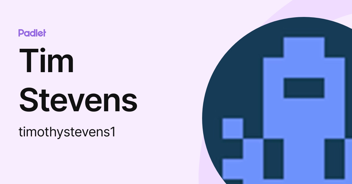 Tim Stevens (timothystevens1) profile | Padlet