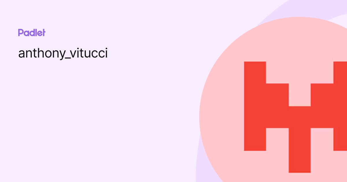 anthony_vitucci profile | Padlet