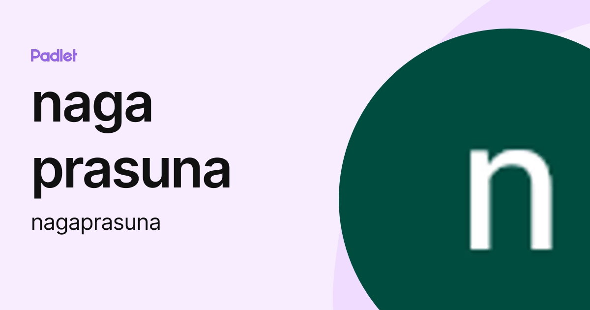 naga prasuna (nagaprasuna) profile | Padlet