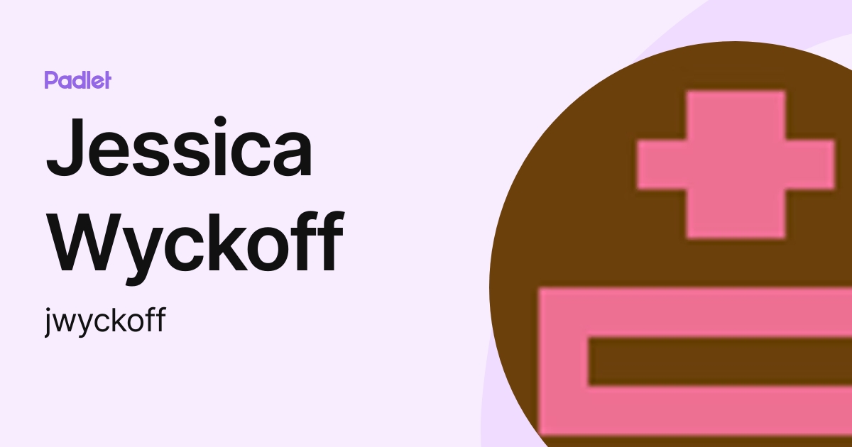Jessica Wyckoff (jwyckoff) profile | Padlet