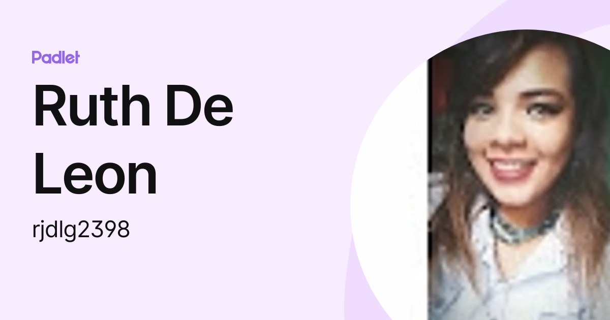 Ruth De Leon (rjdlg2398) profile | Padlet
