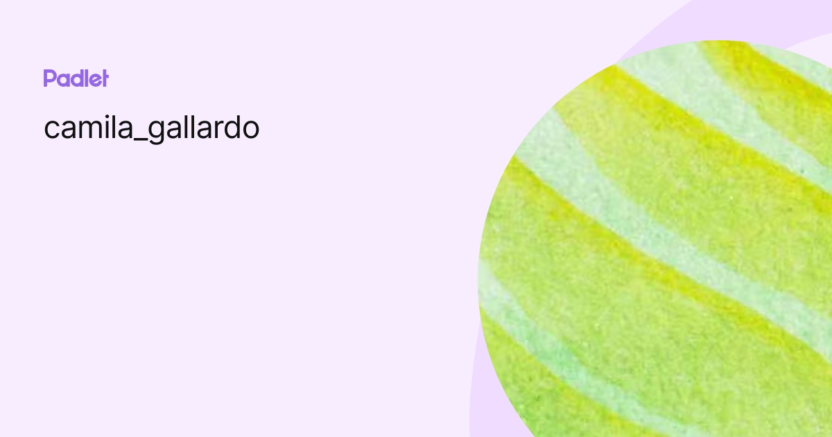 camila_gallardo profile | Padlet