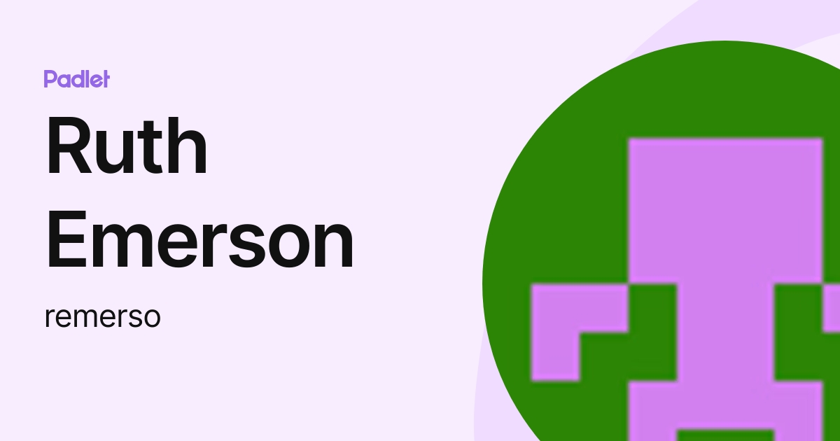 Ruth Emerson (remerso) profile | Padlet