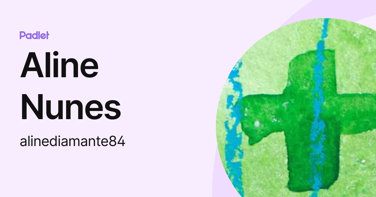 Aline Nunes (alinediamante84) profile | Padlet