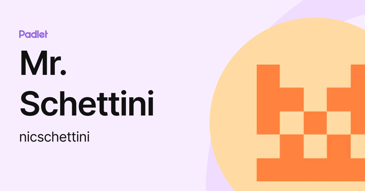 Mr. Schettini (nicschettini) profile | Padlet